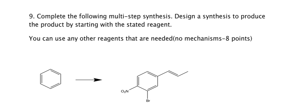SOLVED: 9. Complete the following multi-step synthesis. Design a synthesis to produce the ...