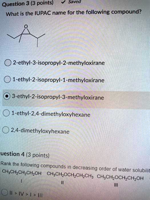 question 3 3 points isaved what is the iupac name for the following compound 2 ethyl 3 isopropyl ...
