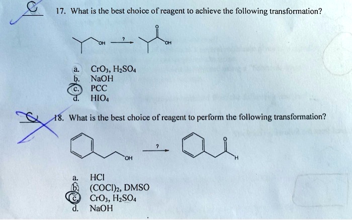 SOLVED: 17. What is the best choice of reagent to achieve the following ...