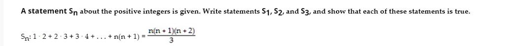 SOLVED: Please explain. A statement Sn about the positive integers is ...