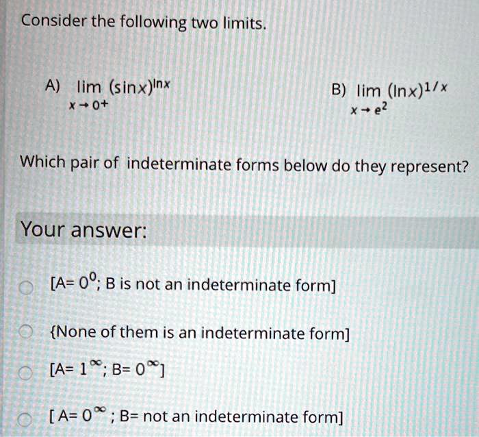 SOLVED: Consider the following two limits: A) lim (sinx)lnx as x ...
