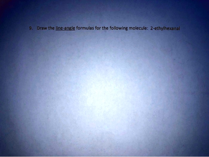 SOLVED: Draw the line-angle formula for the following molecule: 2 ...