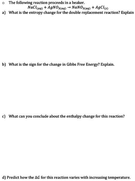 SOLVED: The following reaction proceeds in a beaker: NaCl(aq) + AgNO3(aq) â†’ NaNO2(aq) + AgCl(s ...