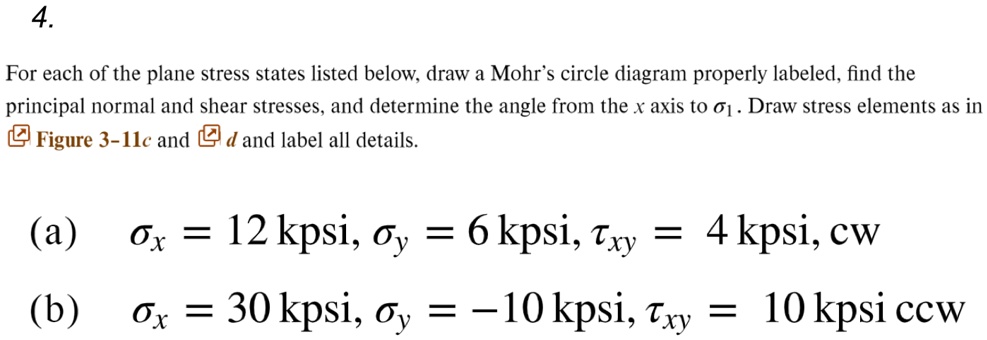 4 for each of the plane stress states listed below draw a mohrs circle ...