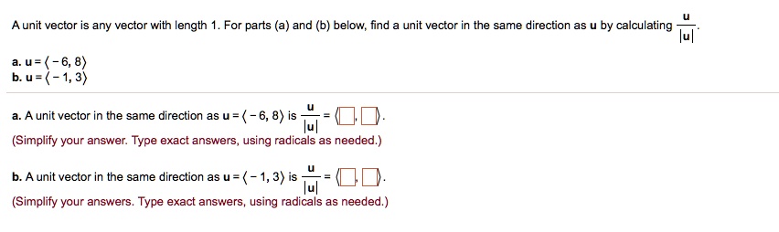 SOLVED: Aunit vector is any vector with length For Parts (a) and (b ...