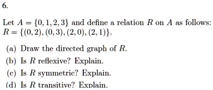 SOLVED:Let A = {0,1,2,3} and define relation R on A as follows: R = {(0 ...