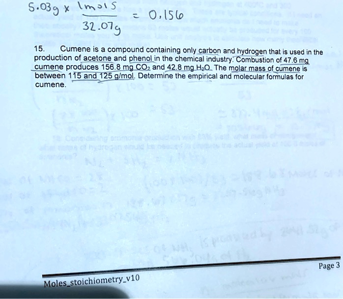 5.03g x 1 mol S / 32.07g = 0.156 15. Cumene is a compound...