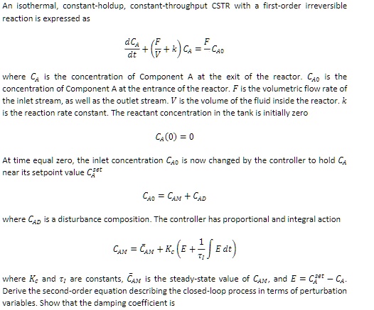 SOLVED: An isothermal, constant-holdup, constant-throughput cSTR with a first-order irreversible ...