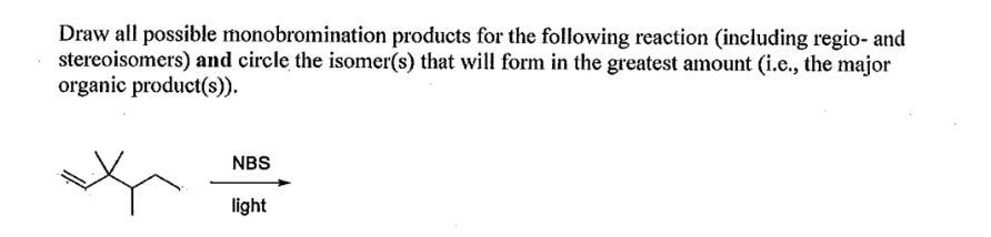 [GET ANSWER] Draw all possible monobromination products for the ...