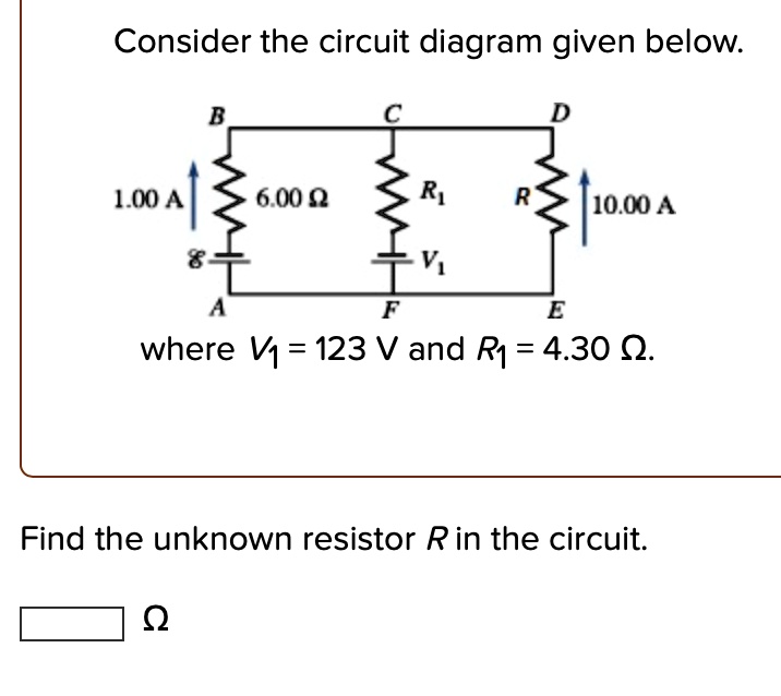 SOLVED: Consider the circuit diagram given below: LOO A 6 00 9 Rj 10.0 A Vi E where V1 = 123 V ...