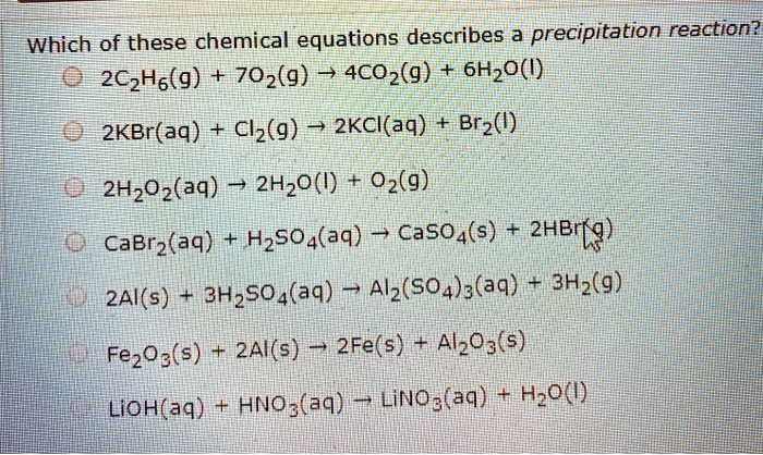 SOLVED: Which of these chemical equations describes a precipitation ...