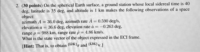 2. (30 points) On the spherical Earth surface, a ground station whose ...