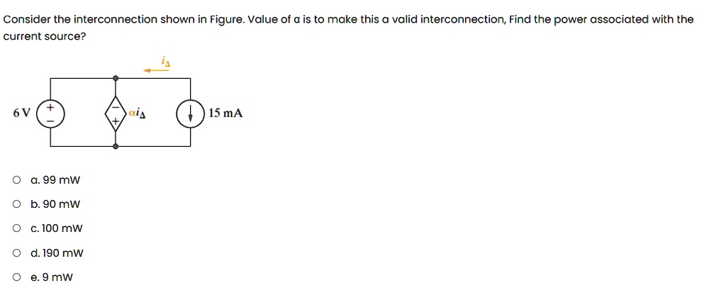 SOLVED: Consider the interconnection shown in Figure.Value of a is to ... SOLVED: Consider the interconnection shown in Figure.Value of a is to ...