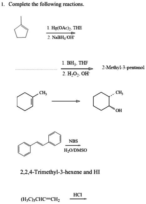 SOLVED: Complete the following reactions. H2O2 (OAc) THE 2 NBH; OH" BH3 ...