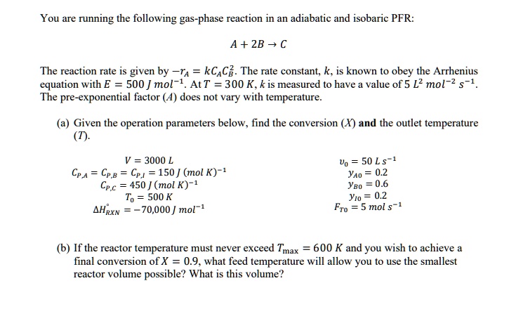 SOLVED: You are running the following gas-phase reaction in an ...