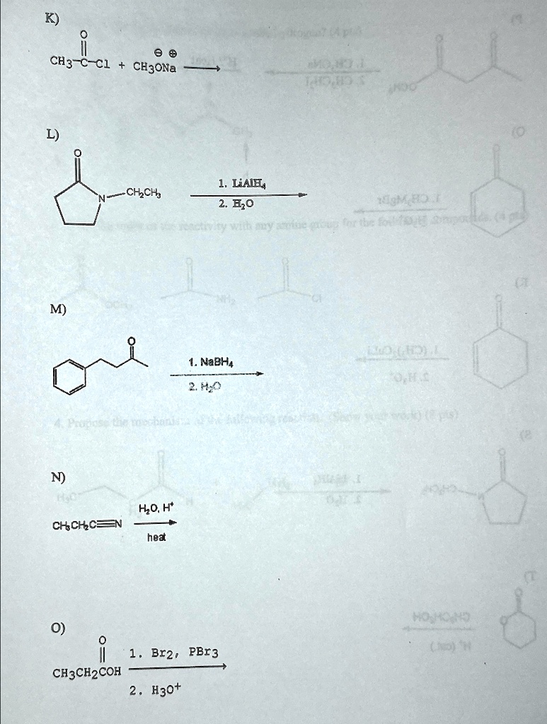 K) CH3-C-Cl + CH3ONa L) 1. LiAlH4 2. H2O CH3CH2OH M) 1. NaBH4 2. H2O ... K) CH3-C-Cl + CH3ONa L) 1. LiAlH4 2. H2O CH3CH2OH M) 1. NaBH4 2. H2O ...