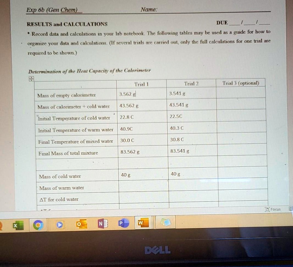 SOLVED: Exp 6b (Gen Chem) Name: RESULTS and CALCULATIONS DUE: Record ...