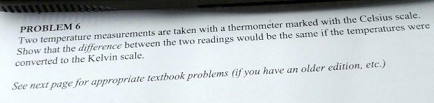 SOLVED: Two temperature measurements are taken with a thermometer ...