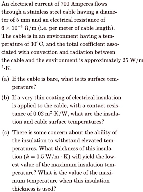 SOLVED: An electrical current of 700 Amperes flows through a stainless ...