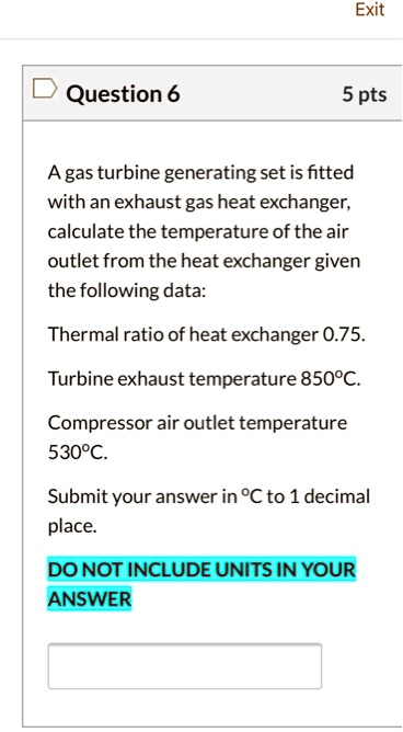 SOLVED: Exit Question 6 5 pts A gas turbine generating set is fitted ...