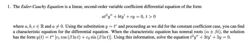 the euler cauchy equation is a linear second order variable coefficient ... the euler cauchy equation is a linear second order variable coefficient ...