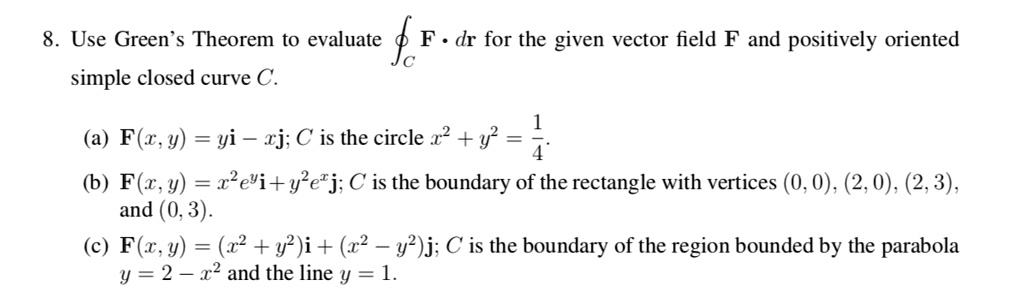 use green s theorem to evaluate simple closed curve c f dr for the given vector field f and ...
