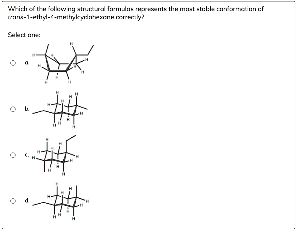 SOLVED: Which of the following structural formulas represents the most stable conformation of ...