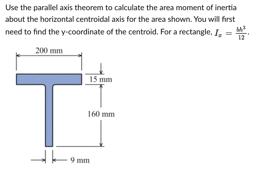 Use the parallel axis theorem to calculate the area moment of inertia about the horizontal ...