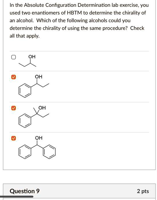 Solved In The Absolute Configuration Determination Lab Exercise You Used Two Enantiomers Of