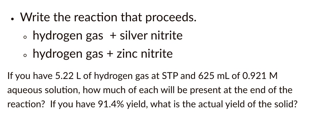 write the reaction that proceeds hydrogen gas silver nitrite hydrogen ...