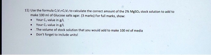 SOLVED:11) Use the formula CVi-C;Vi to calculate the correct amount ...