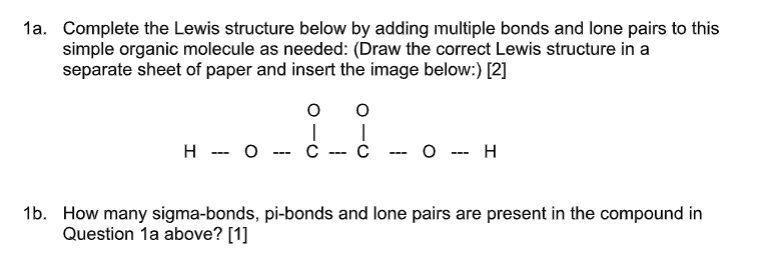 SOLVED: 1a. Complete the Lewis structure below by adding multiple bonds ...