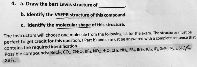 SOLVED: a. Draw the best Lewis structure of b. Identify the VSEPR structure of this compound ...