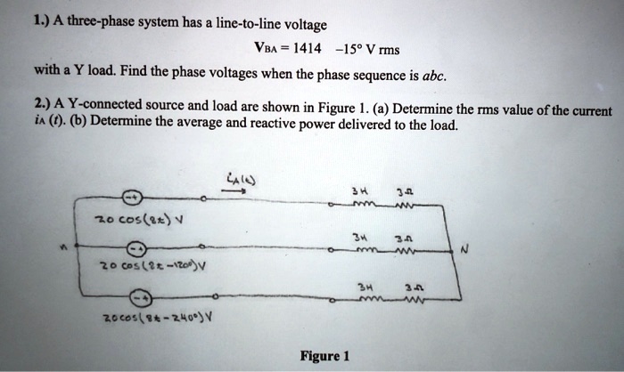 1 a three phase system has a line to line voltage vba1414 15vrms with a ...