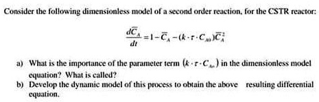 SOLVED: Consider the following dimensionless model of a second order reaction for the CSTR ...