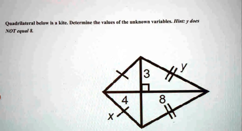SOLVED: Quadrilateral below is kite: Determine the values of the ...