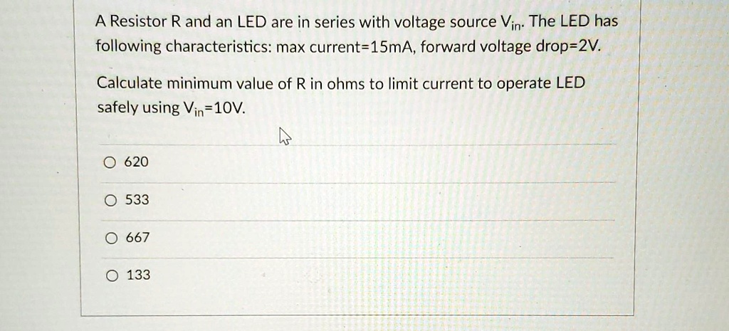 A Resistor R and an LED are in series with voltage source Vin. The LED ...