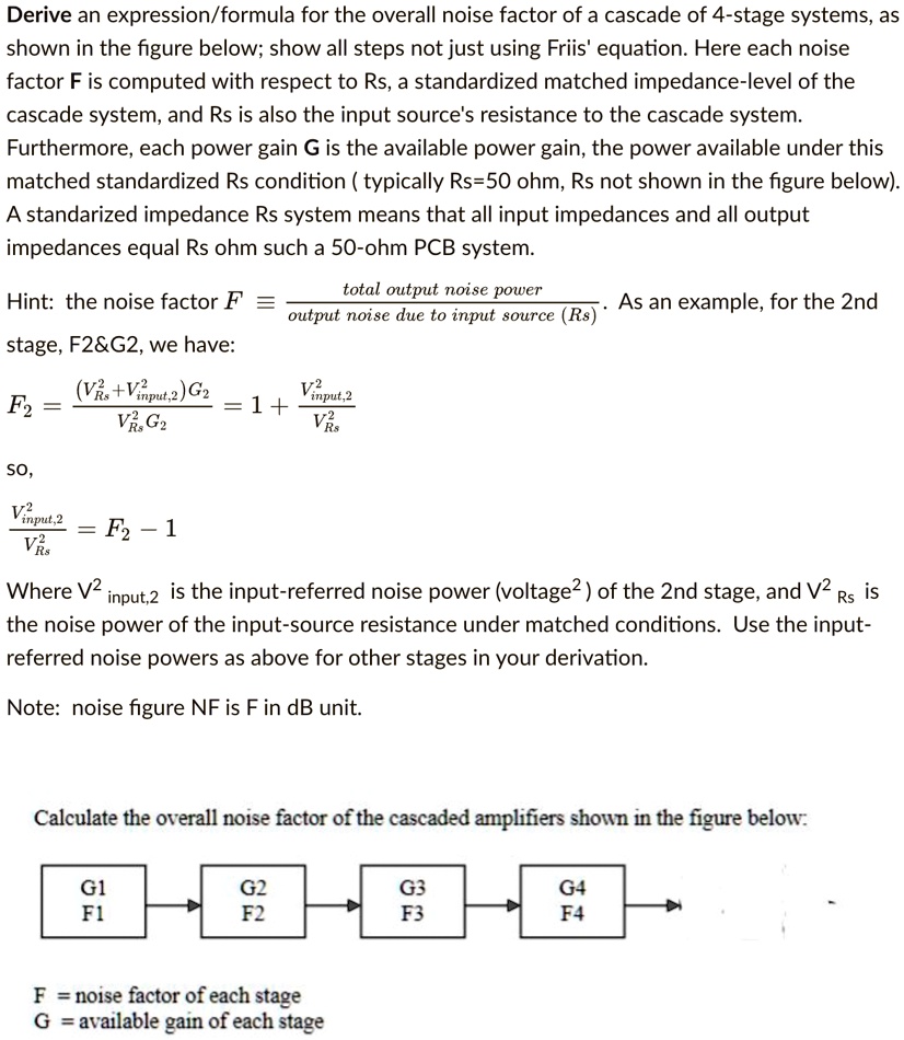 derive an expressionformula for the overall noise factor of a cascade ...