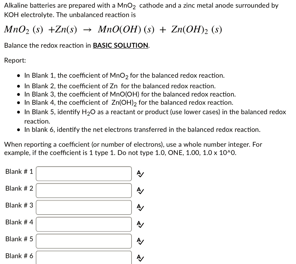 SOLVED: Alkaline batteries are prepared with a MnO2 cathode and a zinc ...