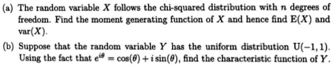 (a) The random variable X follows the chi-squared distribution with n ...