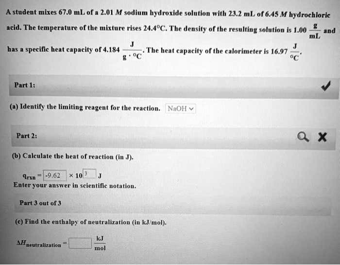 astudent mixes 670 ml of 201 m sodium hydroxide solution with 232 ml 0f 645 m hydrochloric acid ...