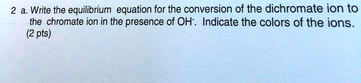 2 a. Write the equilibrium equation for the conversion of the ...