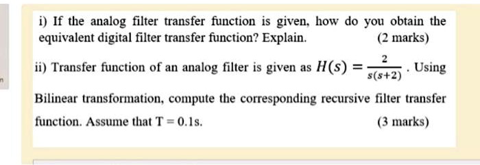 Solved I If The Analog Filter Transfer Function Is Given How Do You Obtain The Equivalent 