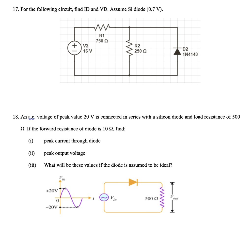 SOLVED: For the following circuit, find ID and VD. Assume Si diode (0.7 V). An AC voltage of ...