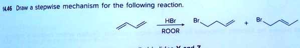 SOLVED: 046 Draw stepwise mechanism for the following reaction HBr ROOR