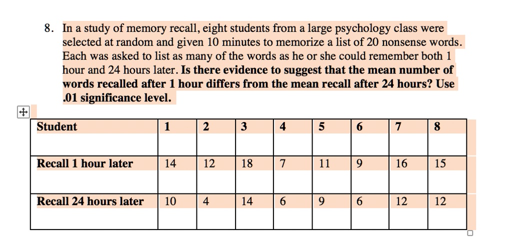 8 In a study of memory recall, eight students from a large psychology ...