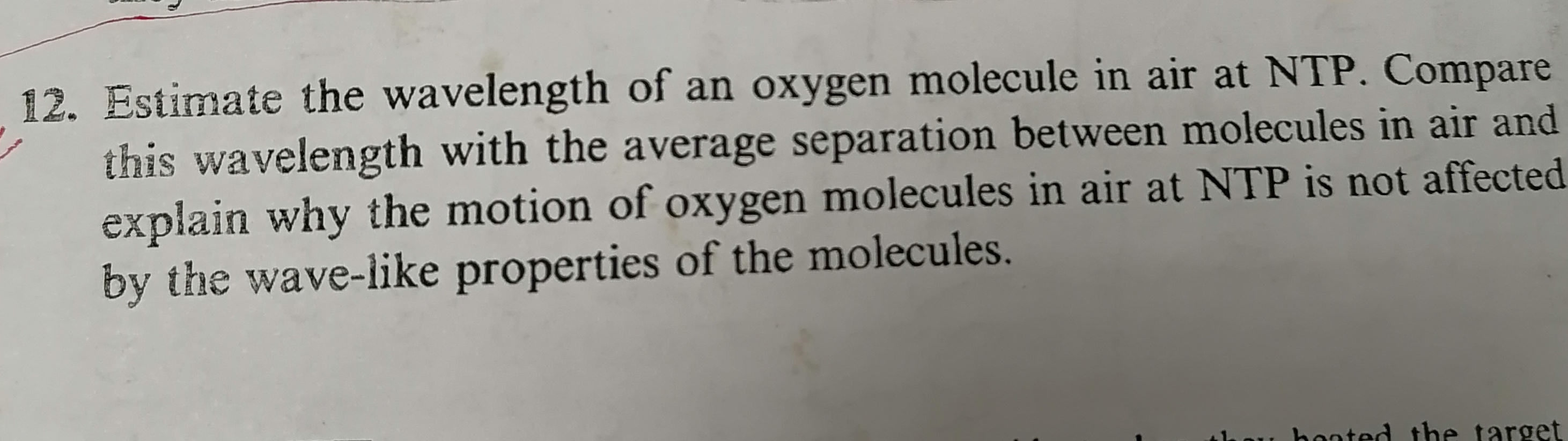 SOLVED: 12. Estimate the wavelength of an oxygen molecule in air at NTP ...