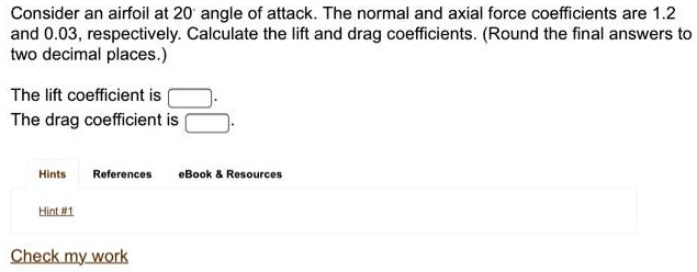 consider an airfoil at 20angle of attackthe normal and axial force ...
