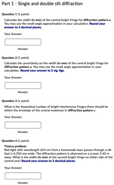 SOLVED: Part 1 Single and double slit diffraction Oueston Dointi Caiculate the Width (in mm) of ...