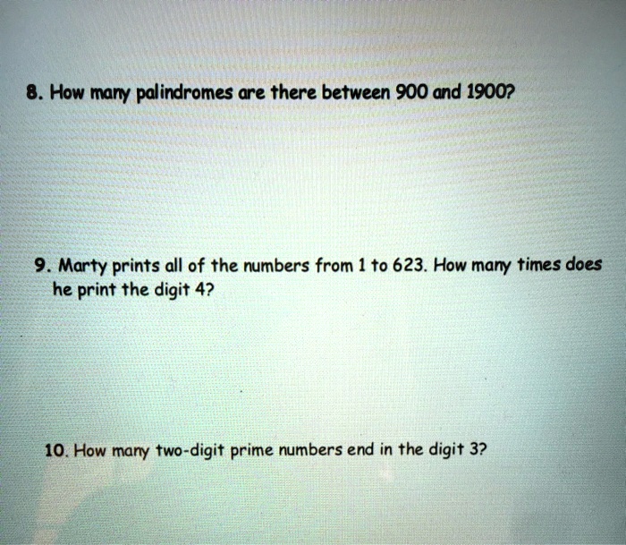 Solved 8 How Many Palindromes Are There Between 900 And 1900 9marty Prints All Of The